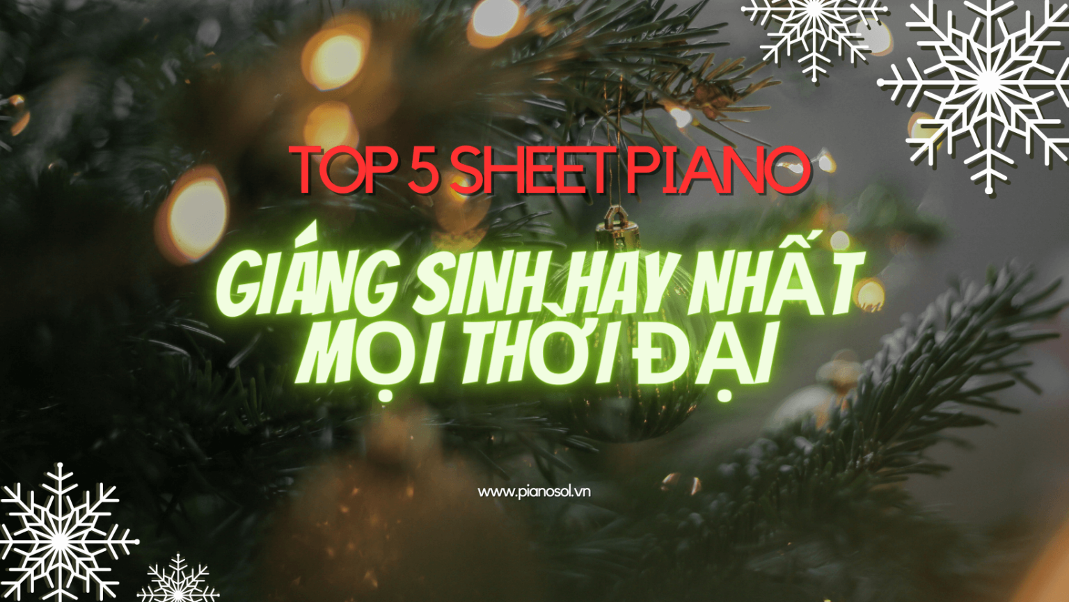 Top 5 sheet piano nhạc giáng sinh - Noel hay nhất | miễn phí