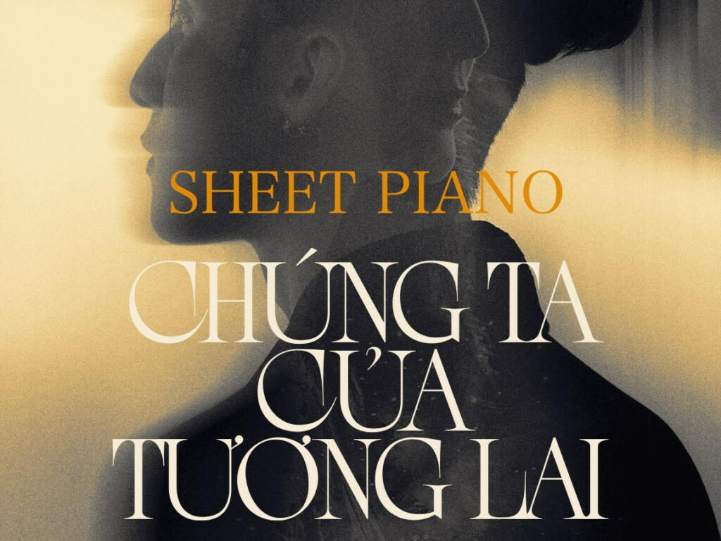 Sheet Piano Chúng Ta Của Tương Lai - Sơn Tùng MTP | Top 1
